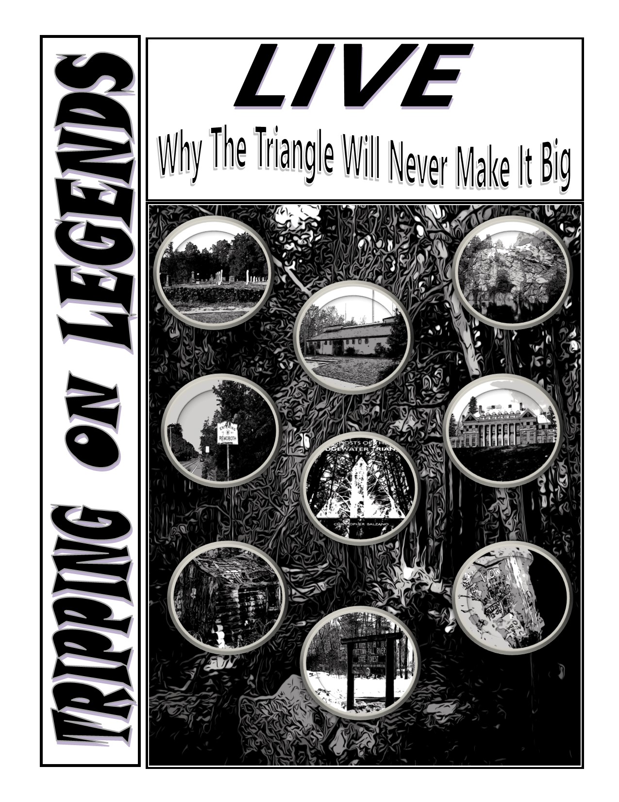 Tripping on Legends Live…Why the Triangle Will Never Make It Big ...