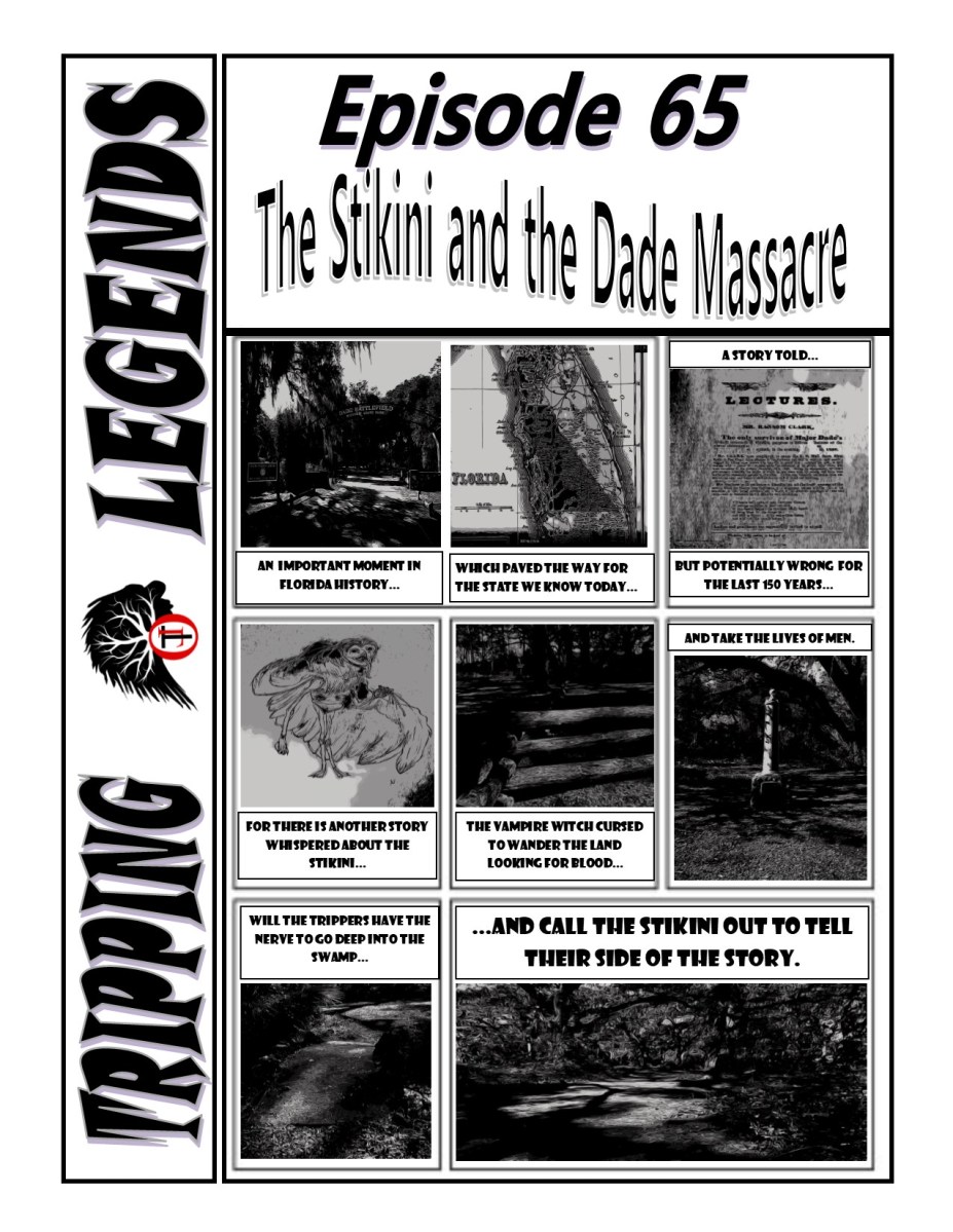 Tripping on Legends Episode 65…The Stikini and the Dade Massacre ...
